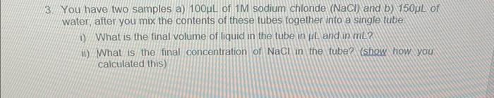 Solved 3. You have two samples a) 100μL of 1M sodium | Chegg.com
