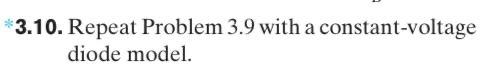 Solved 3.10. Repeat Problem 3.9 with a constant-voltage | Chegg.com