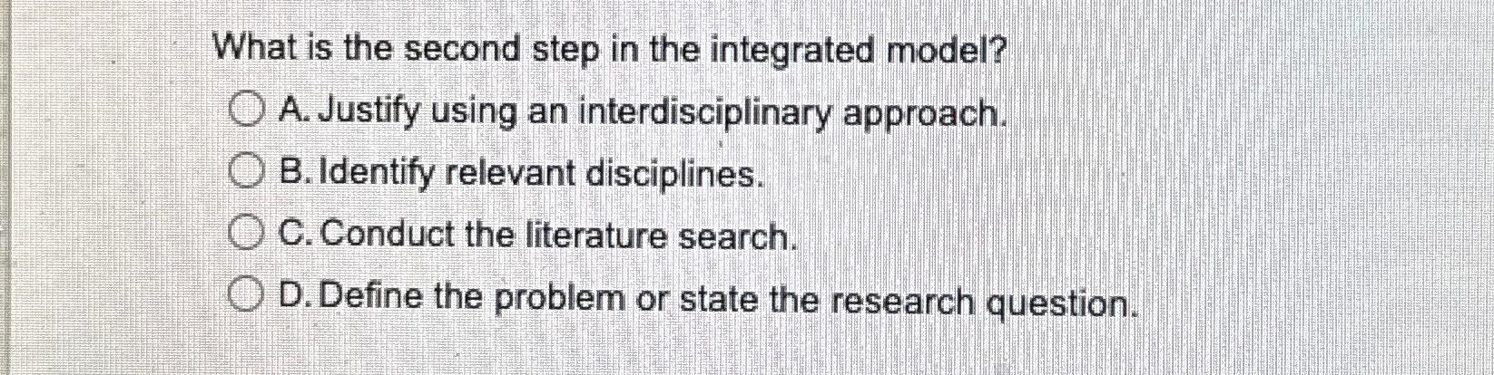 Solved What is the second step in the integrated model?A. | Chegg.com