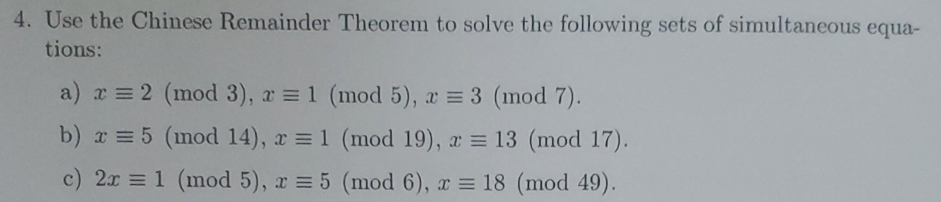 Solved 4. Use the Chinese Remainder Theorem to solve the | Chegg.com