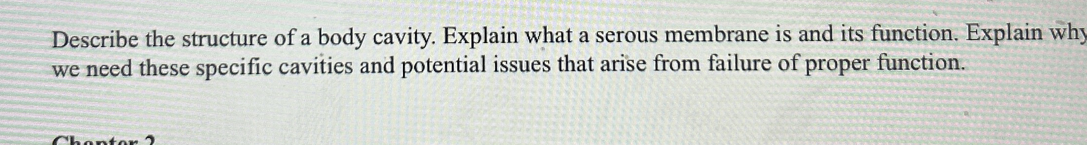 Describe the structure of a body cavity. Explain what | Chegg.com
