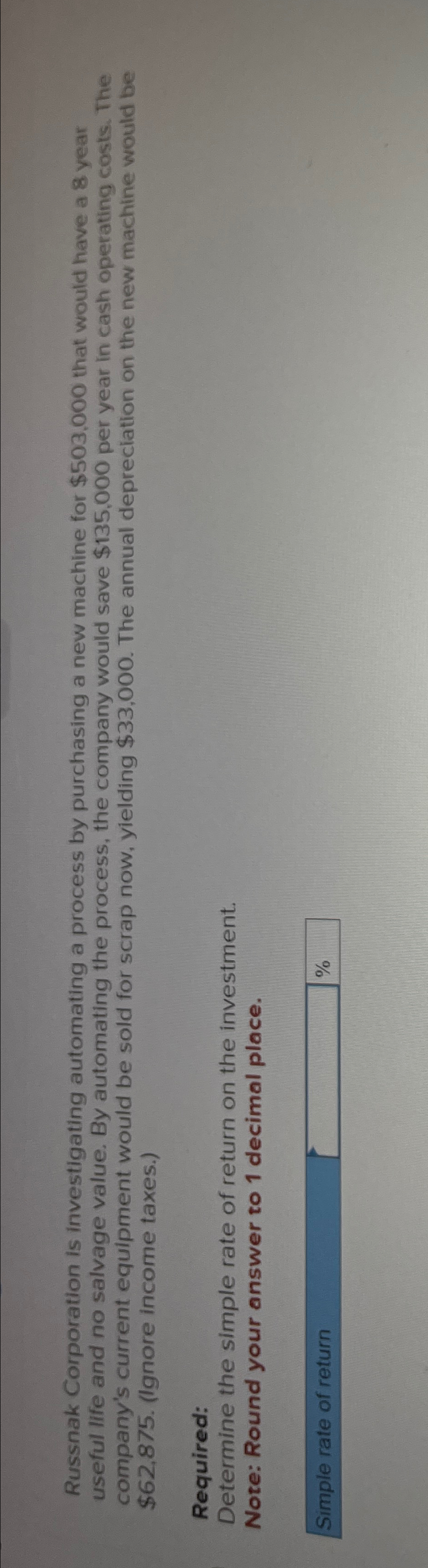 Solved Russnak Corporation is investigating automating a | Chegg.com