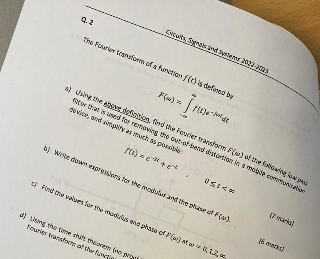 Solved Q. 2 filter that F(ω)=∫−∞∞f(t)esin 2ωtdt and phase of | Chegg.com