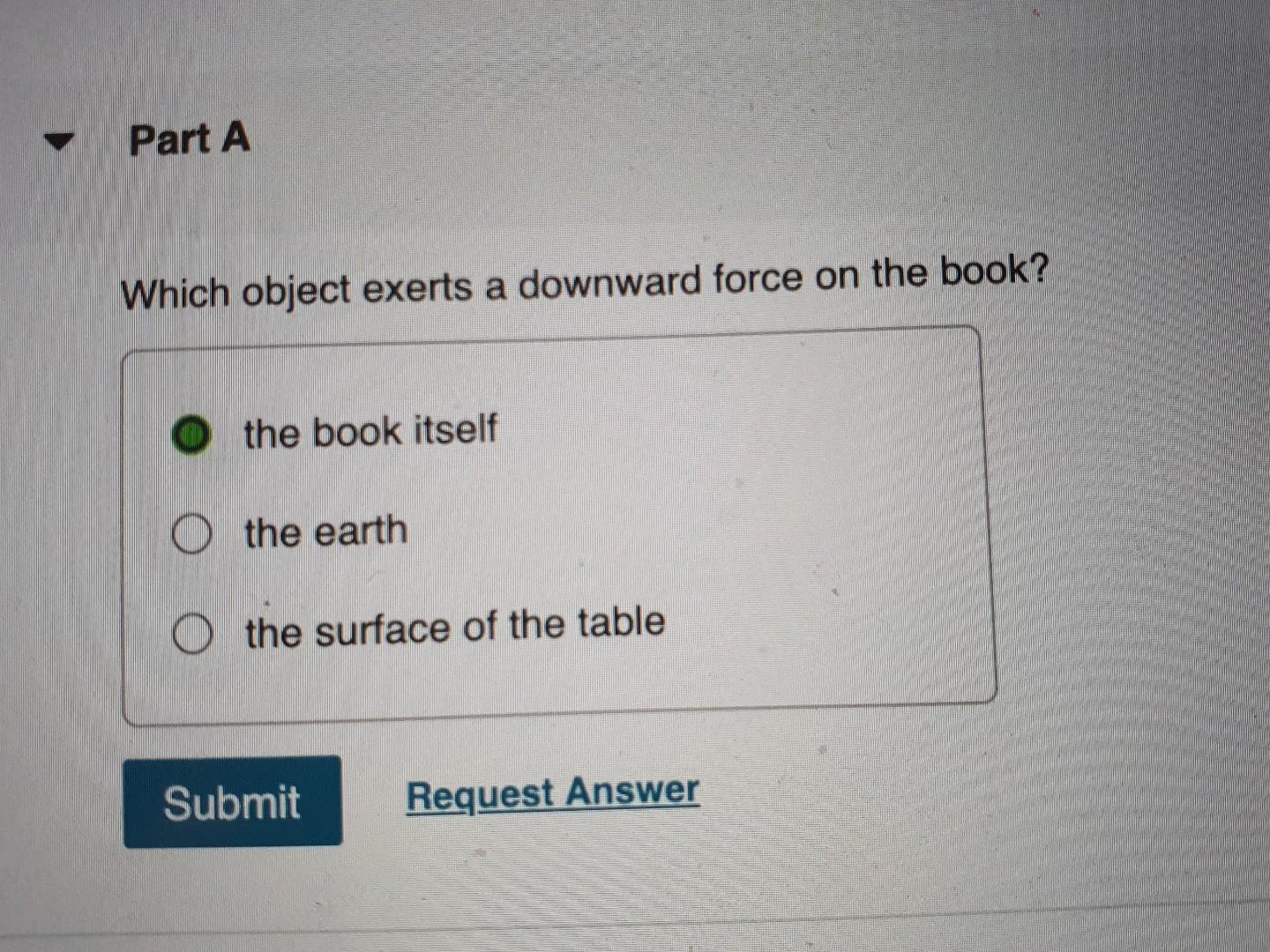 Solved Which object exerts a downward force on the book? the | Chegg.com