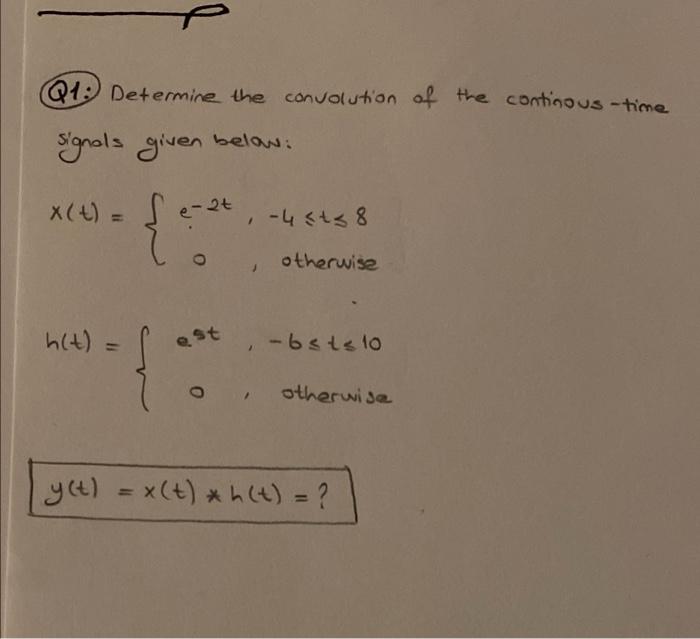Solved Q1: Determine the convolution of the continous-time | Chegg.com