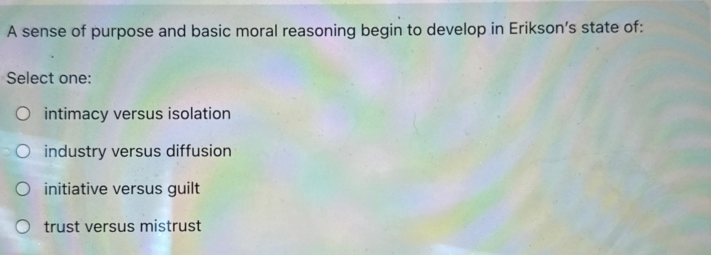 A sense of purpose and basic moral reasoning begin to | Chegg.com