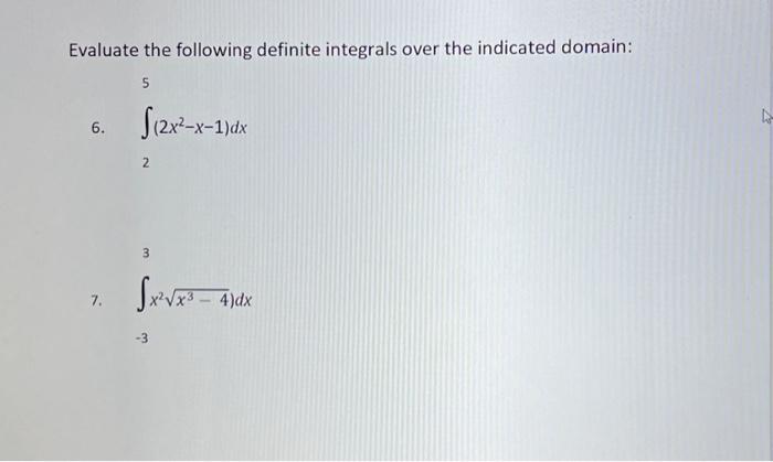 Solved Evaluate the following definite integrals over the | Chegg.com