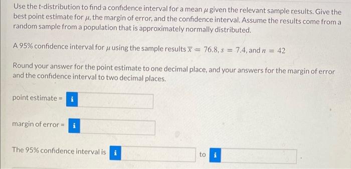 Solved Use the t-distribution to find a confidence interval | Chegg.com