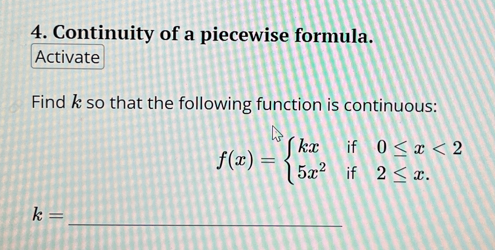 Solved Continuity of a piecewise formula.ActivateFind k ﻿so | Chegg.com
