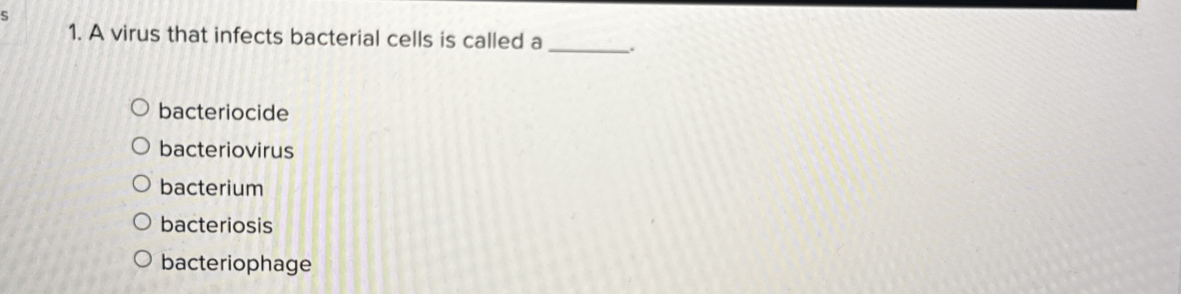 Solved A virus that infects bacterial cells is called | Chegg.com