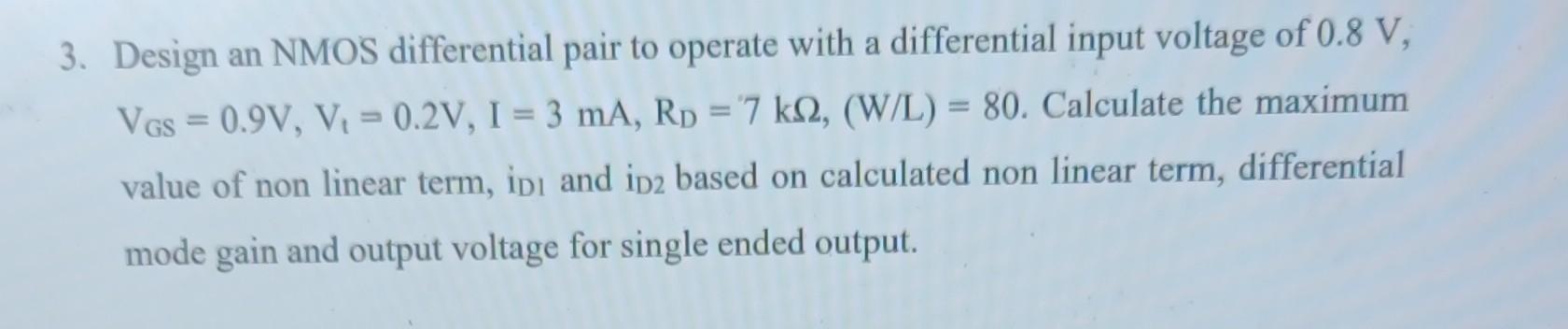 Solved Design an NMOS differential pair to operate with a | Chegg.com