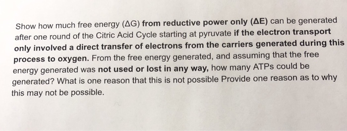 Show how much free energy (AG) from reductive power | Chegg.com