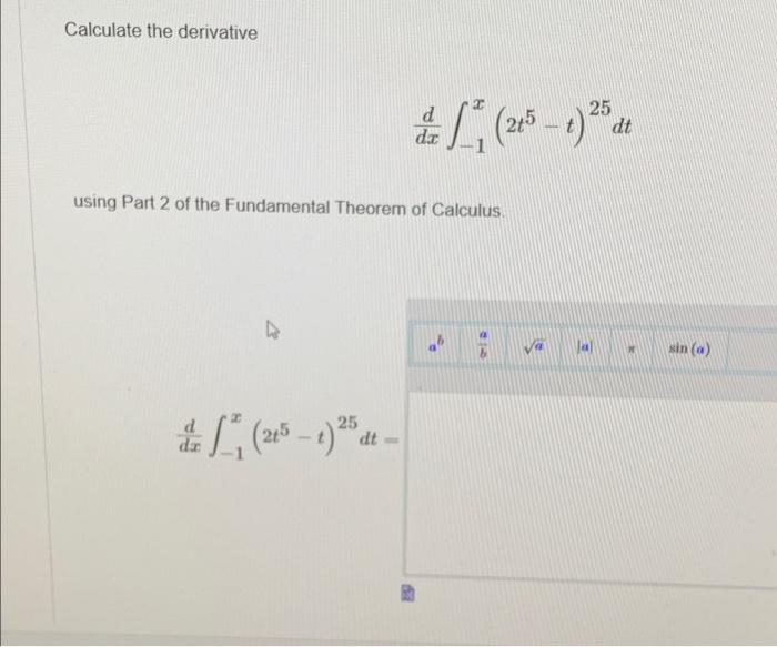 Solved Calculate the derivative d dx 1/² (215 - 1) 25 dt | Chegg.com
