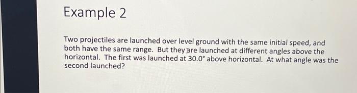 Solved Two projectiles are launched over level ground with | Chegg.com