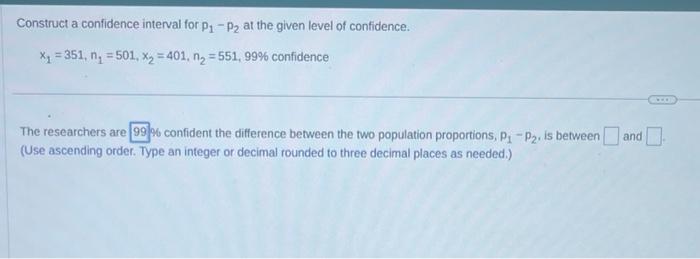 Solved Construct a confidence interval for p1−p2 at the | Chegg.com