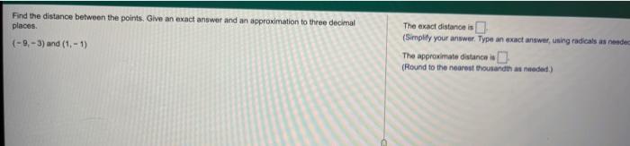 Solved Find the distance between the points. Give an exact | Chegg.com