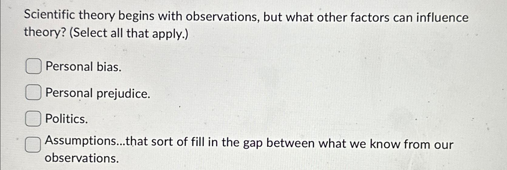 Solved Scientific theory begins with observations, but what | Chegg.com