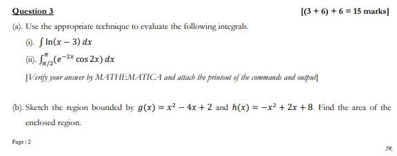 Solved Question 3 [(3+6)+6=15 marks ] (a). Use the | Chegg.com