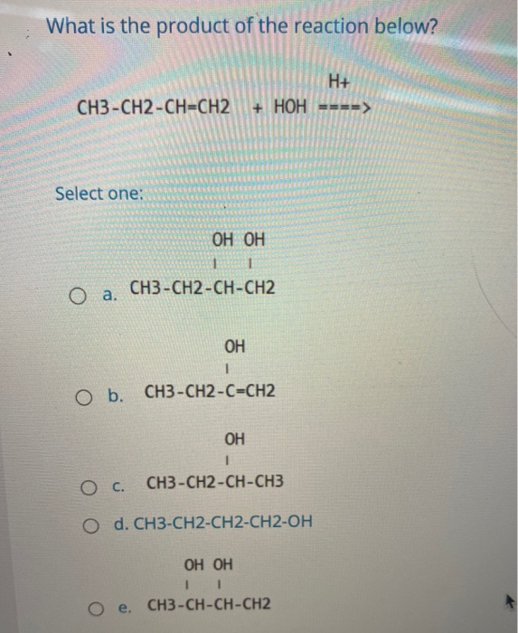 Solved What is the product of the reaction below? Н+ + HOH | Chegg.com