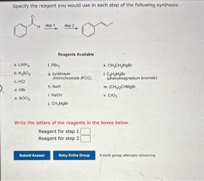 Solved Specify the reagent you would use in each step of the | Chegg.com