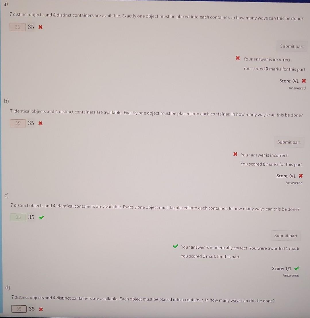 Solved 7 distinct objects and 4 distinct containers are | Chegg.com