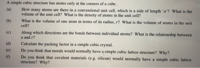 Solved A simple cubic structure has atoms only at the | Chegg.com