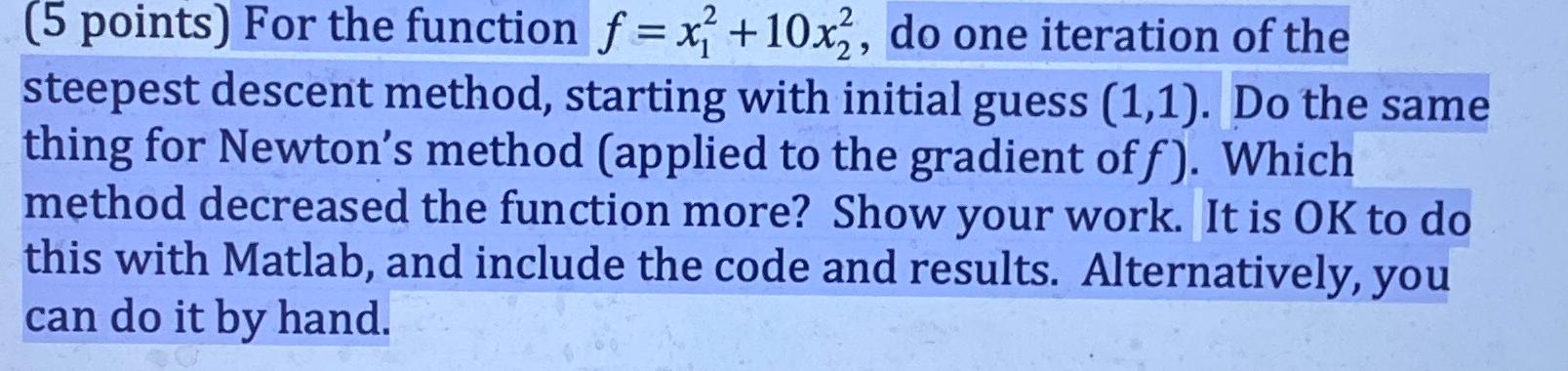 Solved For the function f=x12+10x22, ﻿do one iteration of | Chegg.com