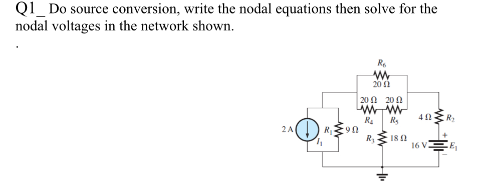 Solved Q1_ ﻿Do source conversion, write the nodal equations | Chegg.com