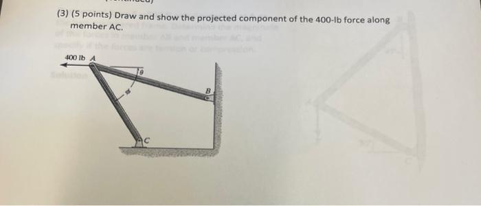Solved (3) (5 points) Draw and show the projected component | Chegg.com