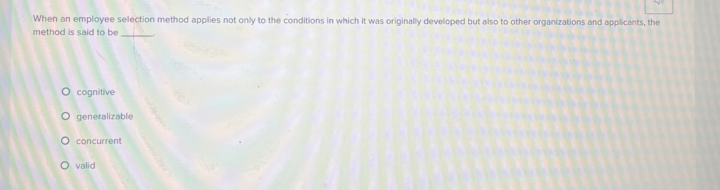 Solved When an employee selection method applies not only to | Chegg.com