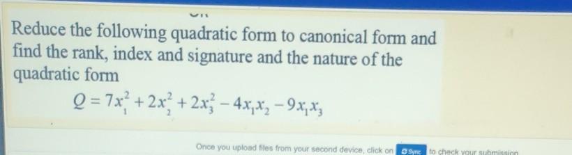 Solved Reduce the following quadratic form to canonical form | Chegg.com