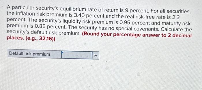 Solved A particular security's equilibrium rate of return is | Chegg.com