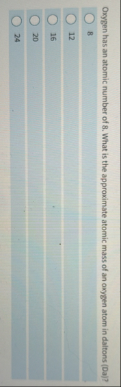 Solved Oxygen has an atomic number of 8 . ﻿What is the | Chegg.com