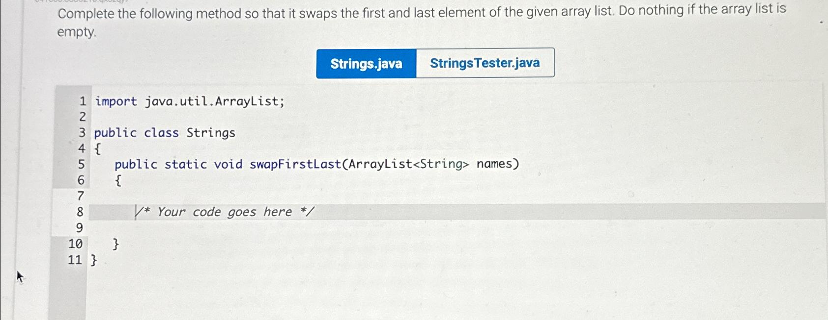 Solved Complete the following method so that it swaps the | Chegg.com