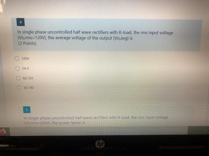 Solved 4 In single phase uncontrolled half wave rectifiers | Chegg.com