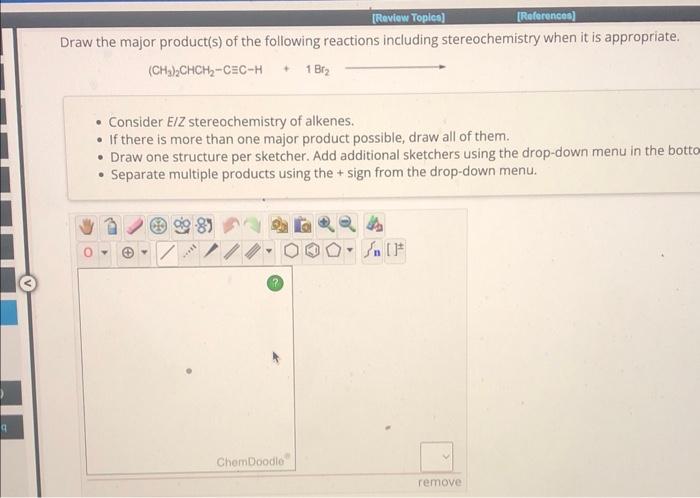 Solved Draw the predominant product(s) of the following | Chegg.com