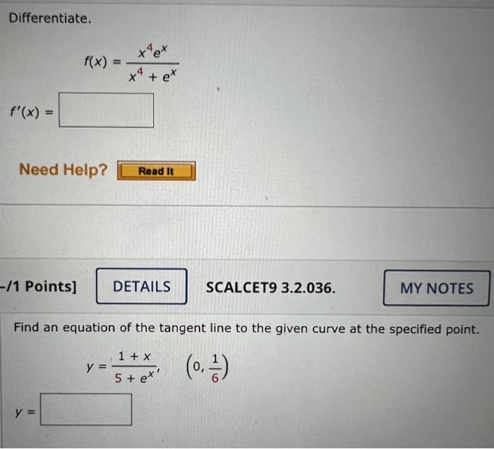 Solved Differentiate. f(x)=x4+exx4ex f′(x)= SCALCET9 | Chegg.com