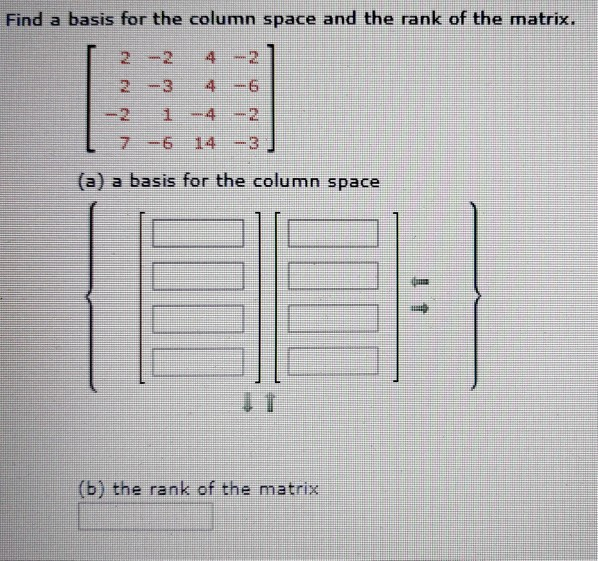 Solved Find a basis for the column space and the rank of the | Chegg.com