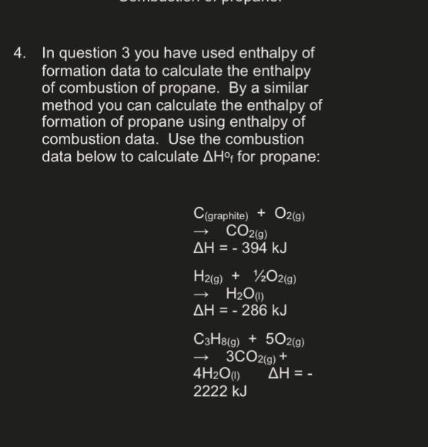 Solved 3. The enthalpy of combustion of propane (C3H8(g)) | Chegg.com