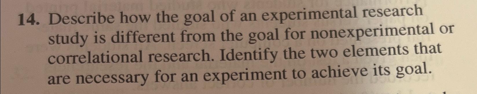 Solved Describe how the goal of an experimental research | Chegg.com
