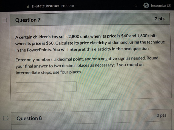 Solved k-state.instructure.com Incognito (2) Question 7 2 | Chegg.com