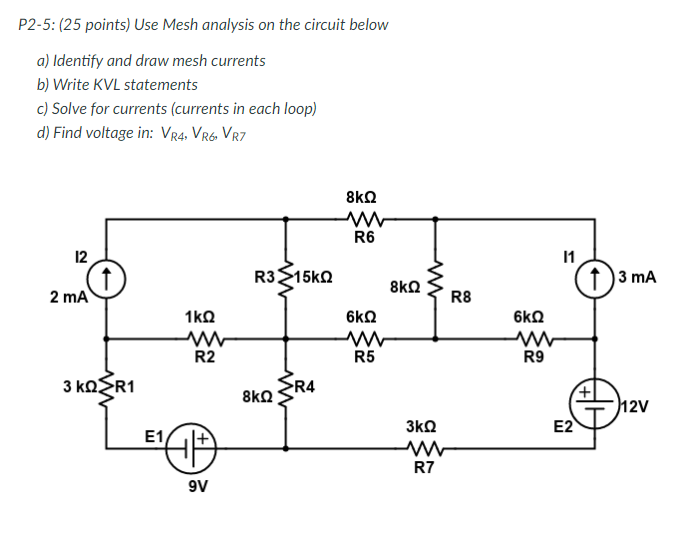 Solved P2-5: (25 ﻿points) ﻿Use Mesh analysis on the circuit | Chegg.com