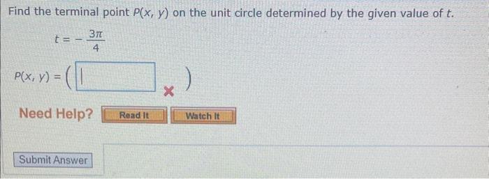 Solved Find the terminal point P(x,y) on the unit circle | Chegg.com