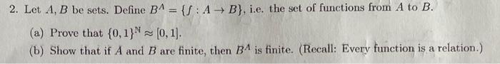 Solved 2. Let A,B be sets. Define BA={f:A→B}, i.e. the set | Chegg.com