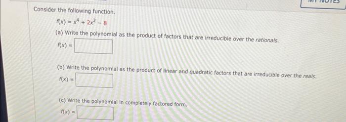 Solved Consider the following function. f(x)=x4+2x2−8 (a) | Chegg.com