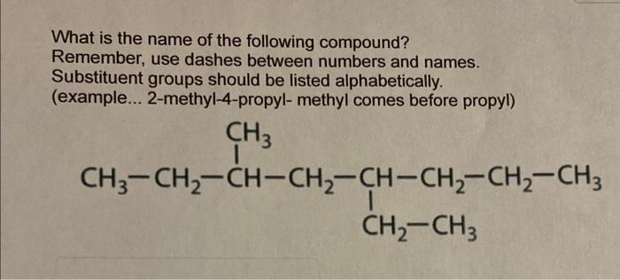 Solved What is the name of the following compound? Remember, | Chegg.com