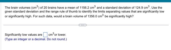 Solved The brain volumes (cm³) of 20 brains have a mean of | Chegg.com