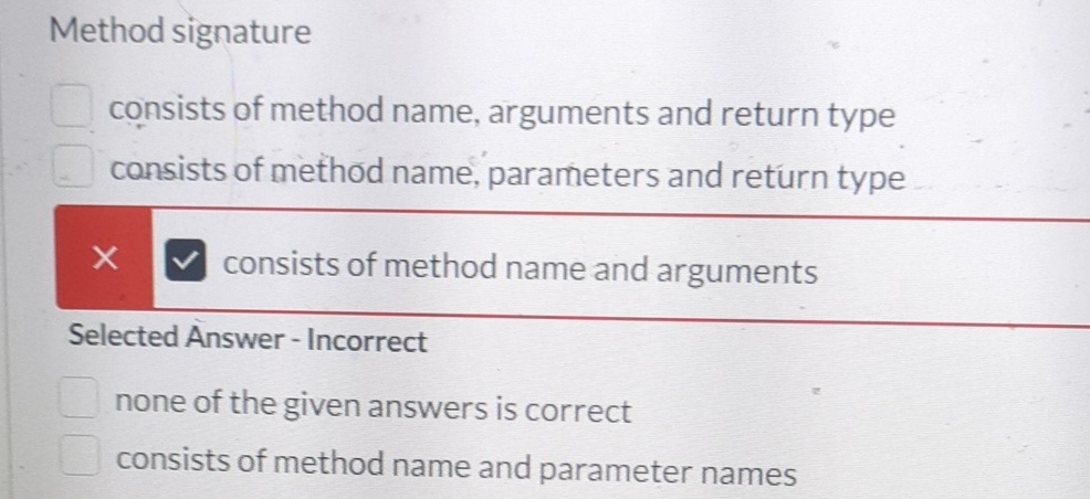 Solved Method signatureconsists of method name, arguments | Chegg.com