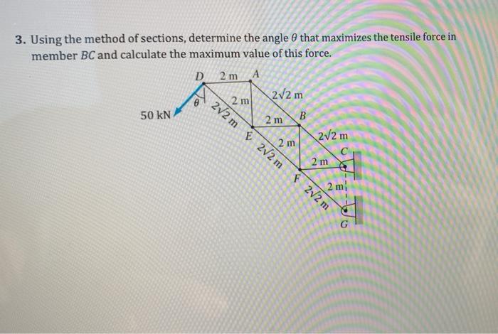 Solved 3. Using the method of sections, determine the angle | Chegg.com