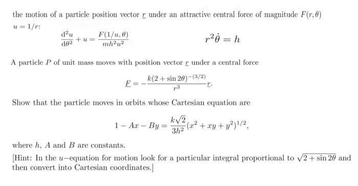 Solved the motion of a particle position vector r under an | Chegg.com